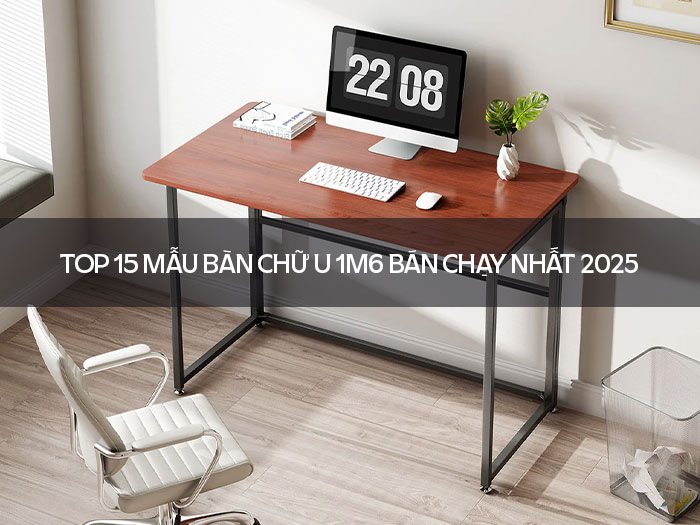 Top 15 Mẫu Bàn Chữ U 1m6 Bán Chạy Nhất 2026 - Nội Thất Hòa Phát Miền Nam
